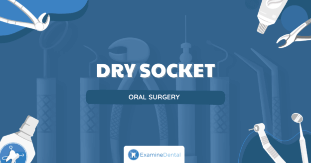 Dry Socket - Diagnosis and Management - ExamineDental
